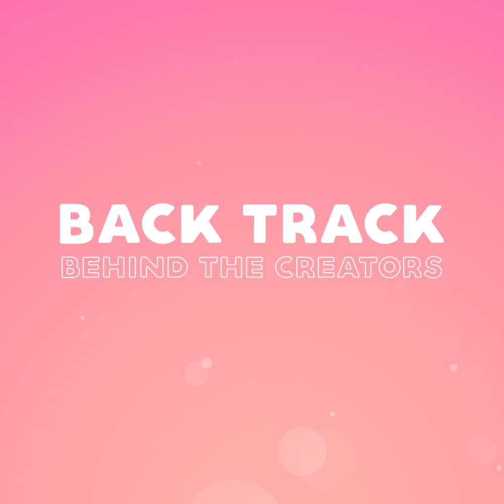 Back Track: Behind The Creators - ZeroIndent